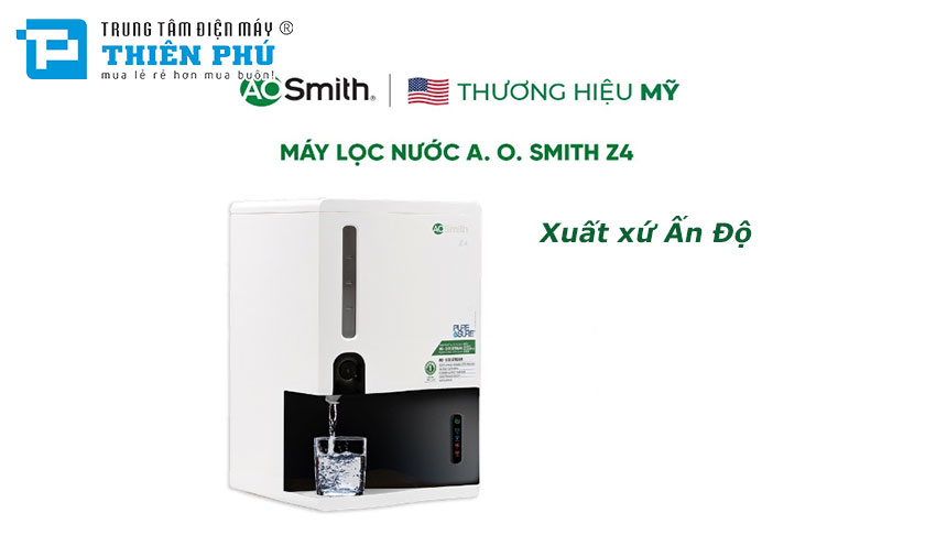 Tổng quan những điểu cần biết về dòng máy lọc nước AO Smith Z4 mới nhất ...