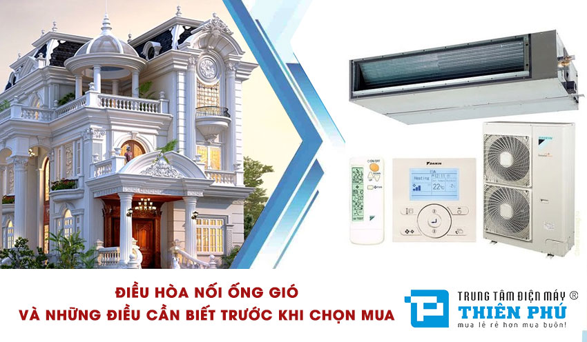 Tư vấn điều hòa - Điều hòa nối ống gió và những điều cần biết trước khi ...