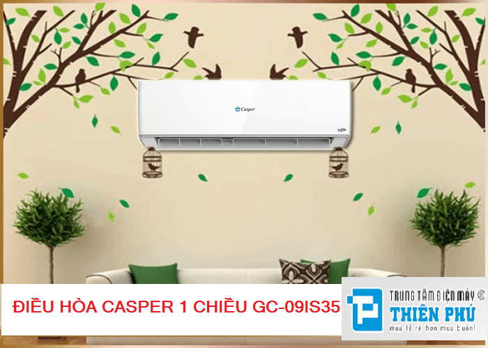 Khám phá ưu, nhược điểm trên điều hòa Casper 1 chiều GC-09IS35